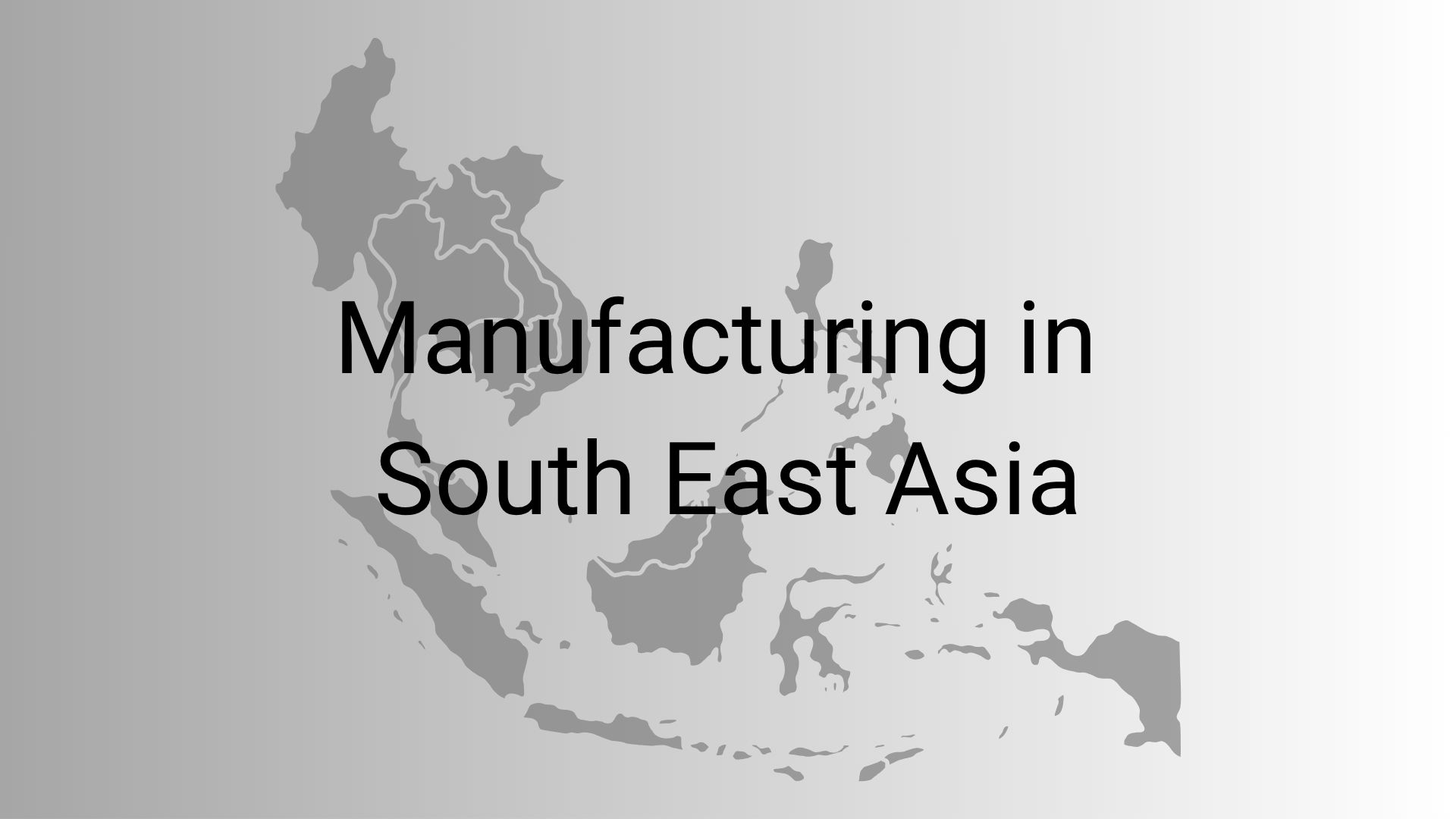 Manufacturing in Southeast Asia – Sun Sourcing & Company